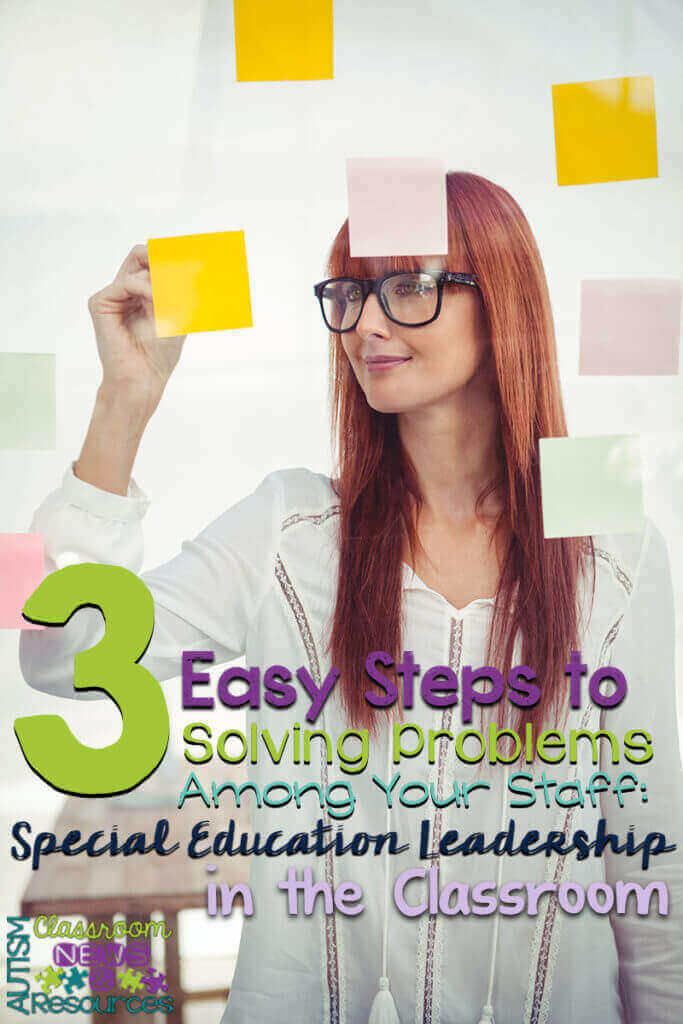 3 Easy Steps to Solving Problems Among Your Staff: Special Education ...