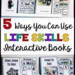 5 Ways You Can Use Life Skills Interactive Books - Autism Classroom ...