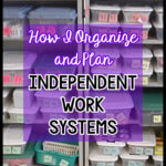 Learn How I Organize and Plan Independent Work Systems - Autism ...